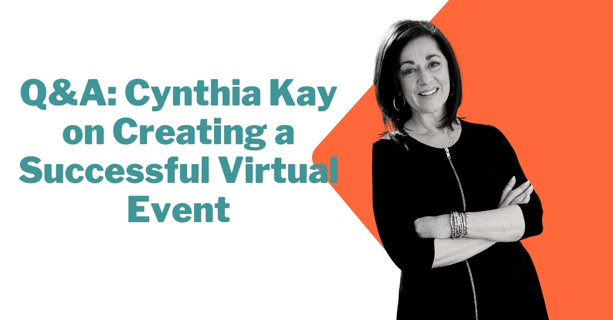 Q&A: Cynthia Kay on Creating a Successful Virtual Event - Grow