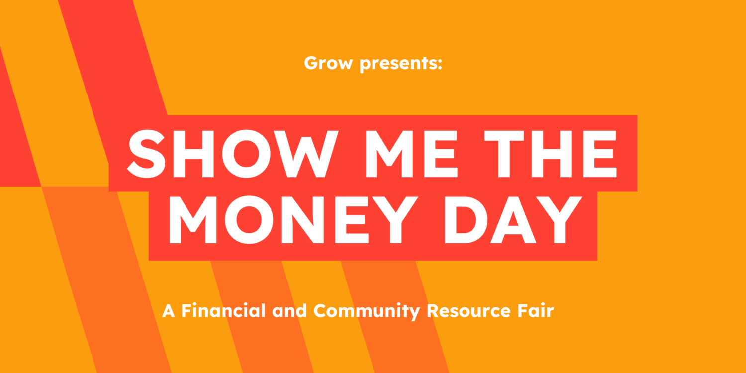 Show Me the Money Day - Grow